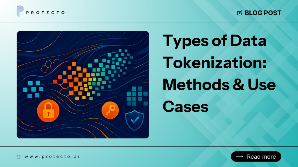 Types of Data Tokenization: Methods & Use Cases Explained | by Protecto ...
