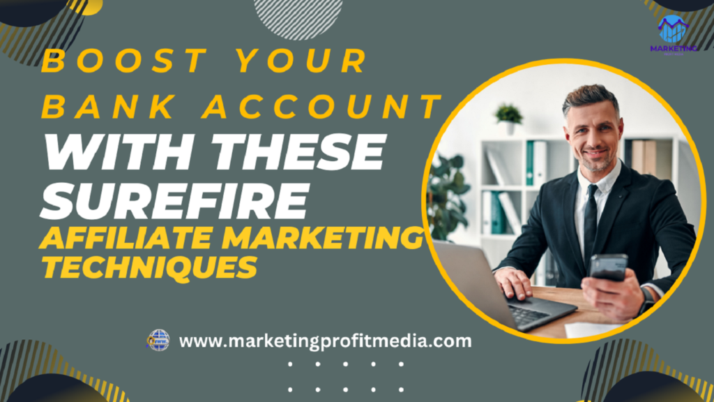 Boost Your Bank Account with These Surefire Affiliate Marketing ...