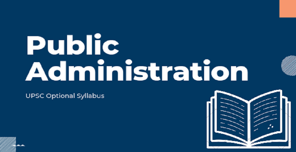 Public Administration for UPSC Exams: What are the Public Administration Subjects and Syllabus ...