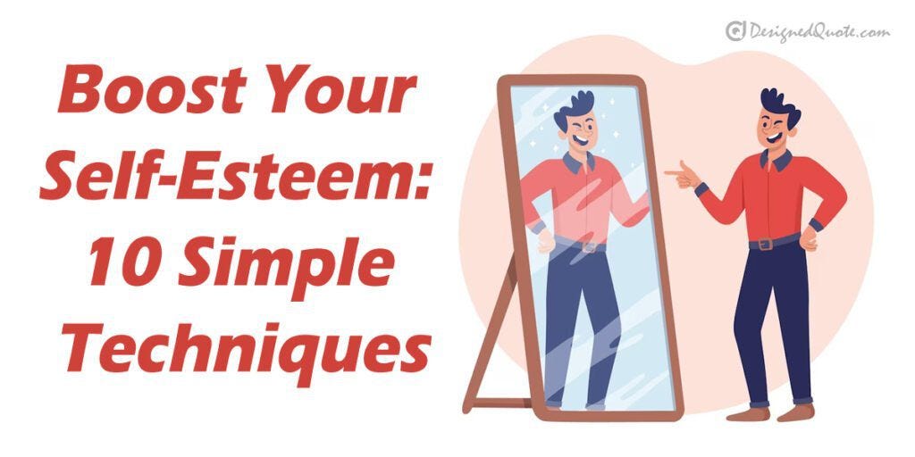 Boost Your Self-Esteem: 10 Simple Techniques | by Fawad | Medium