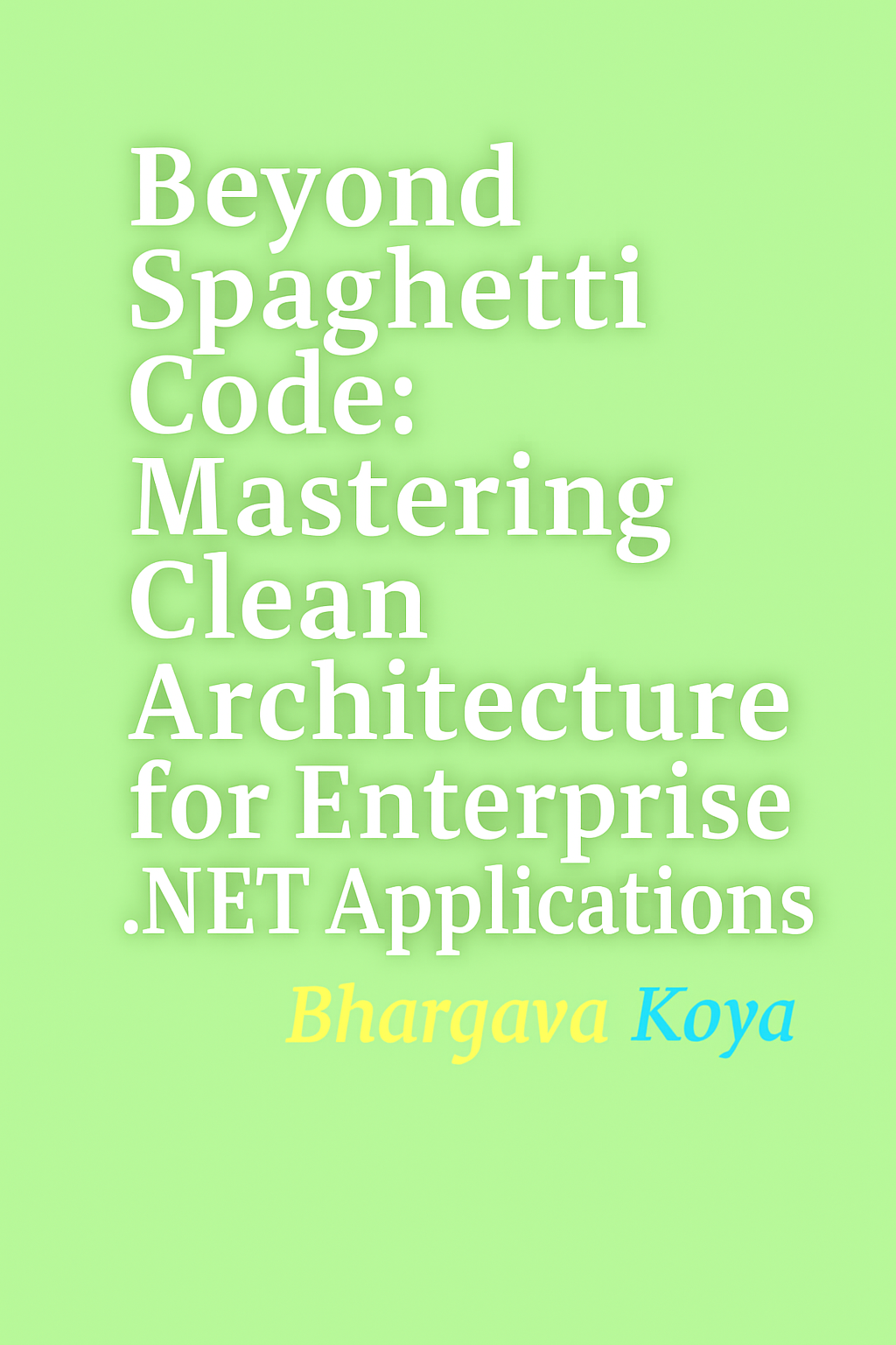 Beyond Spaghetti Code: Mastering Clean Architecture for Enterprise .NET ...