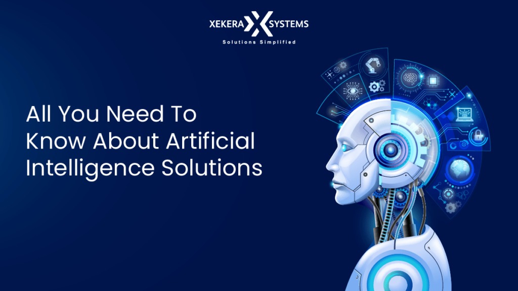 All You Need To Know About Artificial Intelligence Solutions | by ...