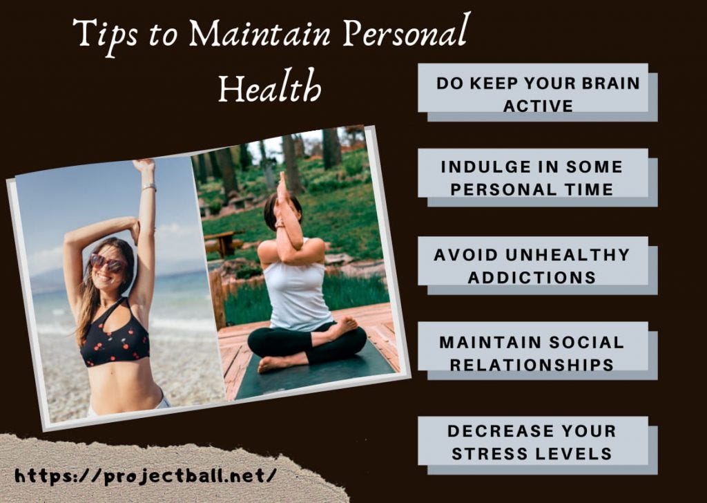 Tips to Maintain Personal Health. Taking care of your own personal ...