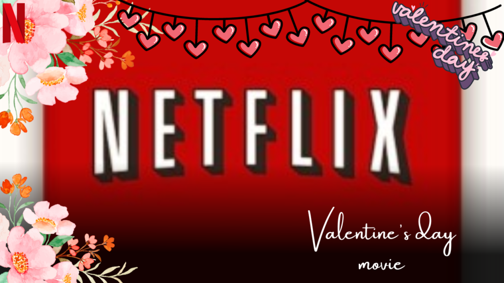 Valentine’s Day 2023: Cuddle Up and Stream These Best Valentines Day ...