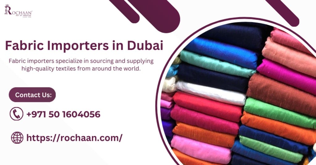 Strategies of Successful Fabric Importers in Dubai for Revealed | by ...