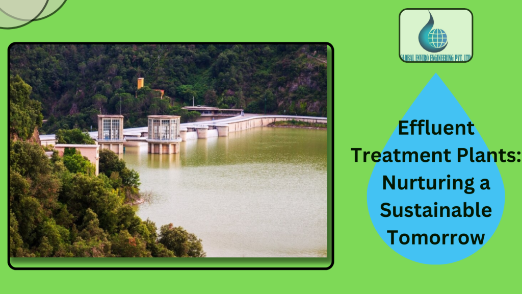 Effluent Treatment Plants Nurturing a Sustainable Tomorrow | by ...