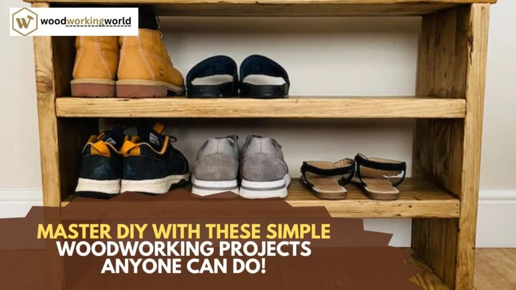 Master DIY with These Simple Woodworking Projects Anyone Can Do ...