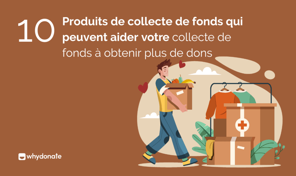 10 Produits de Collecte de Fonds Qui Peuvent Aider votre Organisation à ...