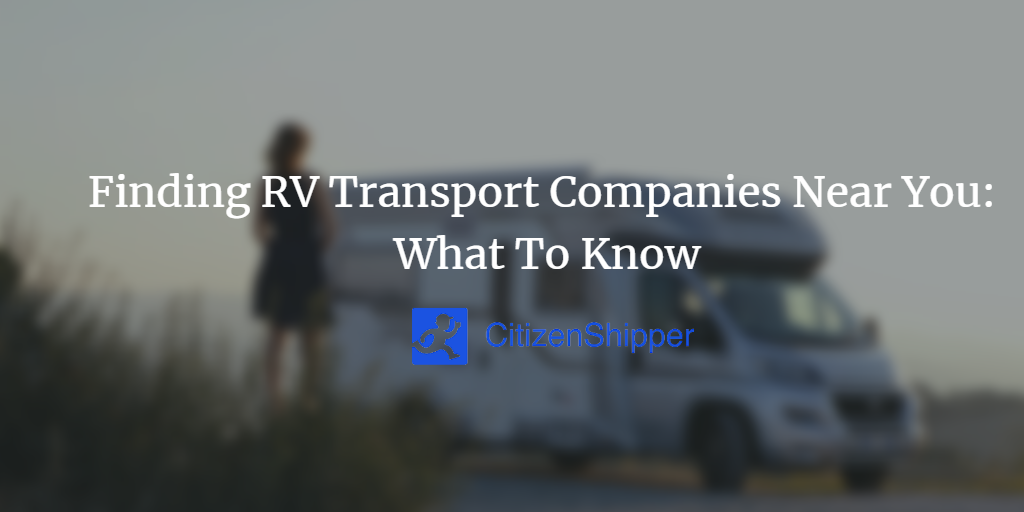 Finding RV Transport Companies Near You: What To Know | by Team ...