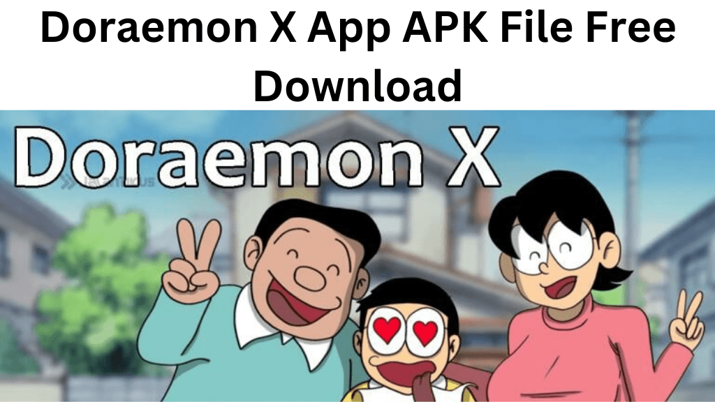 Doraemon X App APK File Free Download | by Appsapkzone | Oct, 2023 | Medium