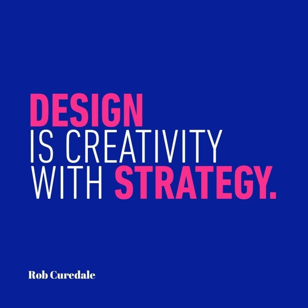 Design is Creativity With Strategy | by Ruslan Galba | Medium