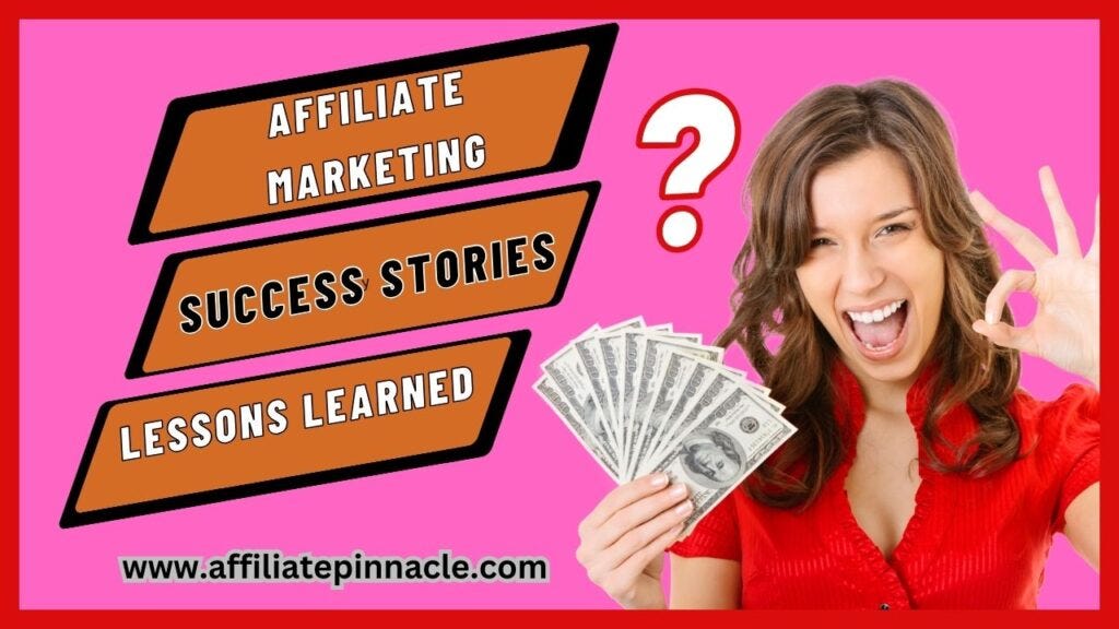 Affiliate Marketing Case Studies: Success Stories and Lessons Learned ...