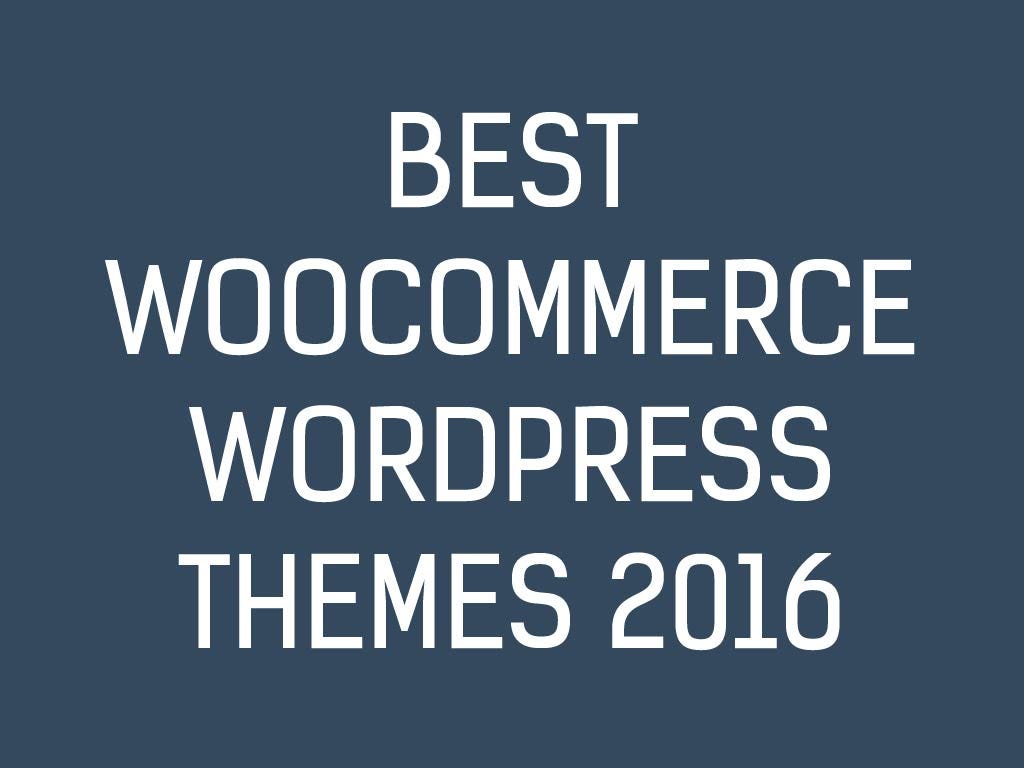 WooCommerce WordPress Themes 2016 | by ssyr | Medium