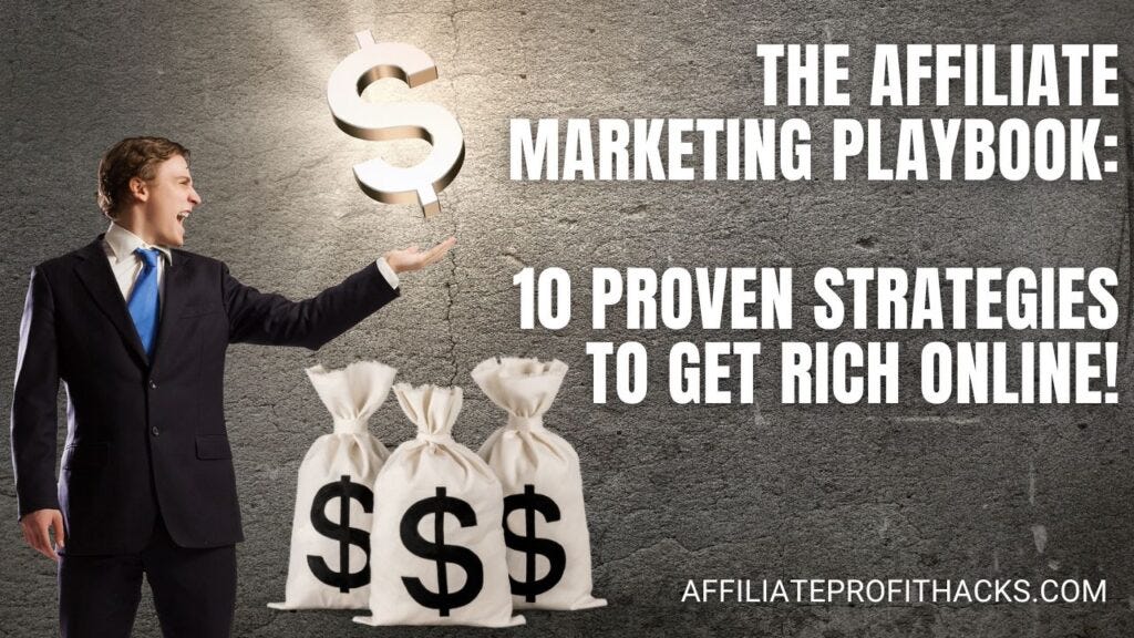 The Affiliate Marketing Playbook: 10 Proven Strategies to Get Rich ...