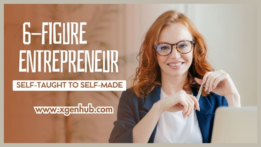 How this 6-figure entrepreneur went from self-taught to self-made | by ...
