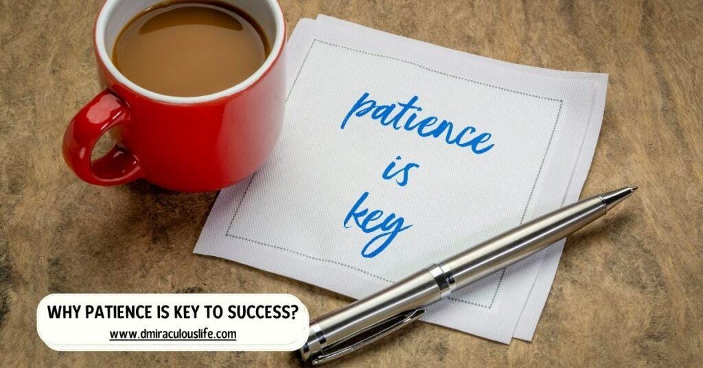 Patience Is Key To Success. How To Have Patience in Easy 3 Steps? | by ...