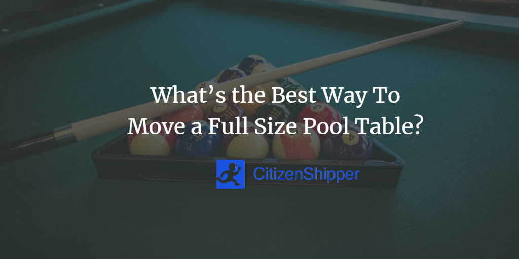 What’s the Best Way To Move a Full Size Pool Table? | by Team ...