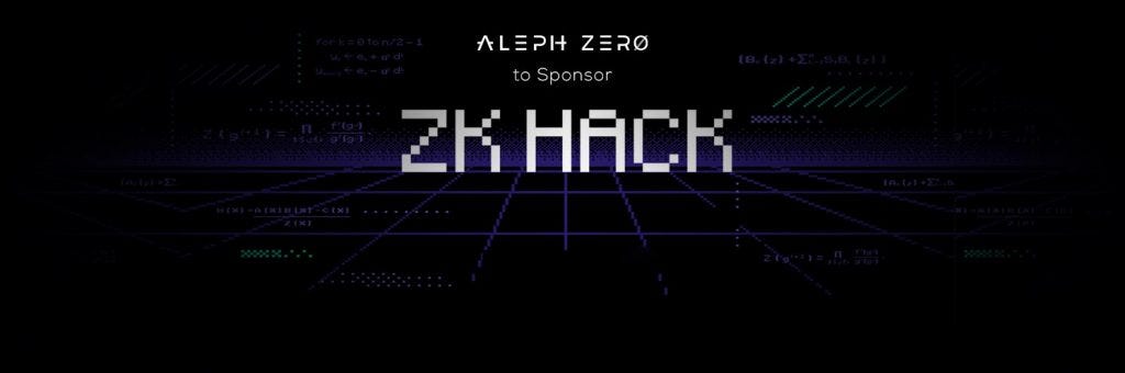 Aleph Zero to Sponsor ZK Hack: Blockchain Privacy | by Aleksander Bączkowski | Aleph Zero ...