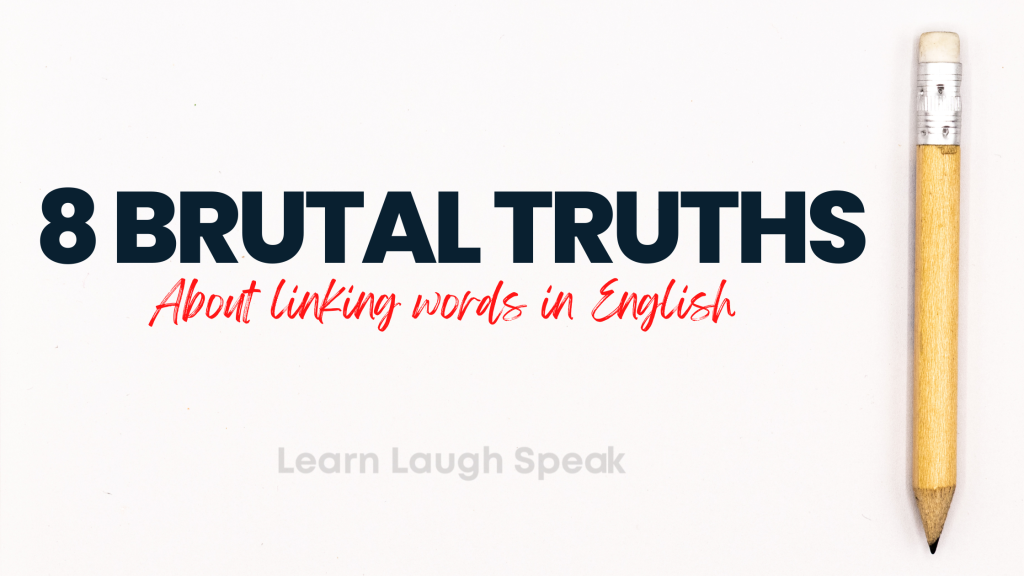 8 Brutal Truths About Linking Words You’ve Been Getting Wrong All Along | by Bryce Purnell ...
