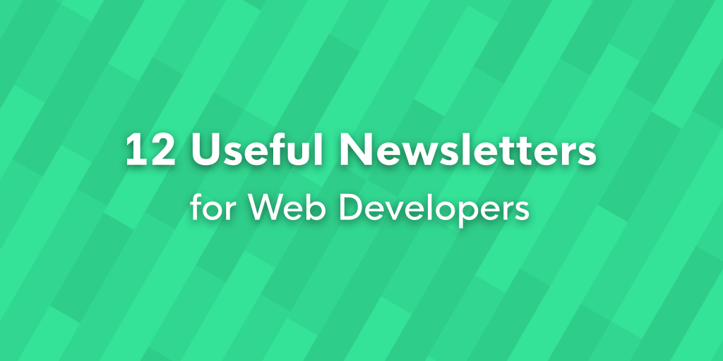 12 Useful Newsletters For Web Developers | by Jscrambler | Medium