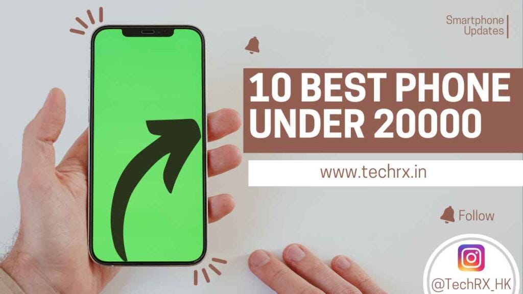 10 Best Phone Under 20000 In India — TECHRX | by Techrx | Medium