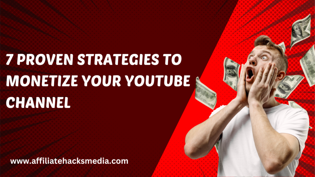 7 Proven Strategies to Monetize Your YouTube Channel | by The Alain ...