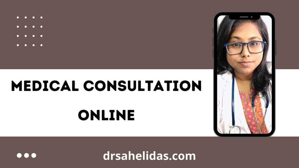 MEDICAL CONSULTATION ONLINE | by Dr. Saheli Das | Medium