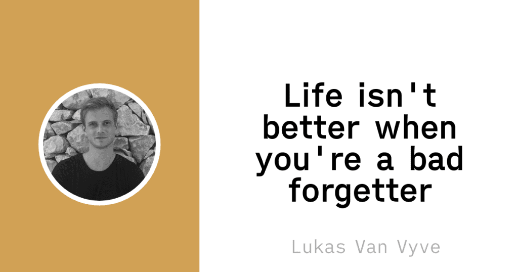 Perfect recall is paralyzing. Not everything is worth remembering. And ...
