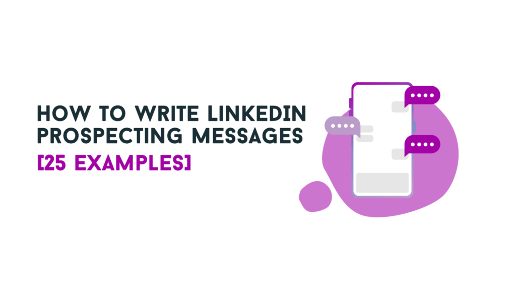 PART 1 — How to write LinkedIn prospecting messages [25 examples that work in 2024] | by Veer ...
