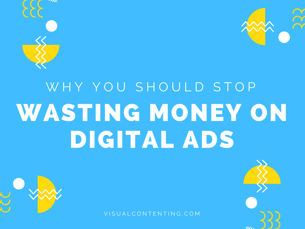 Why You Should Stop Wasting Money on Digital Ads | by Shane Barker ...