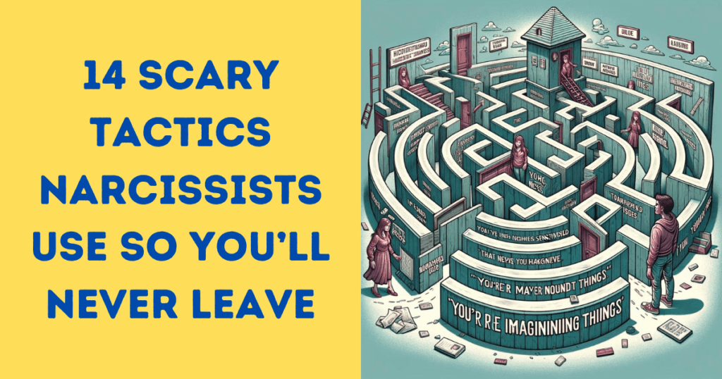 14 Scary Tactics Narcissists Use So You’ll Never Leave | by Alexander ...