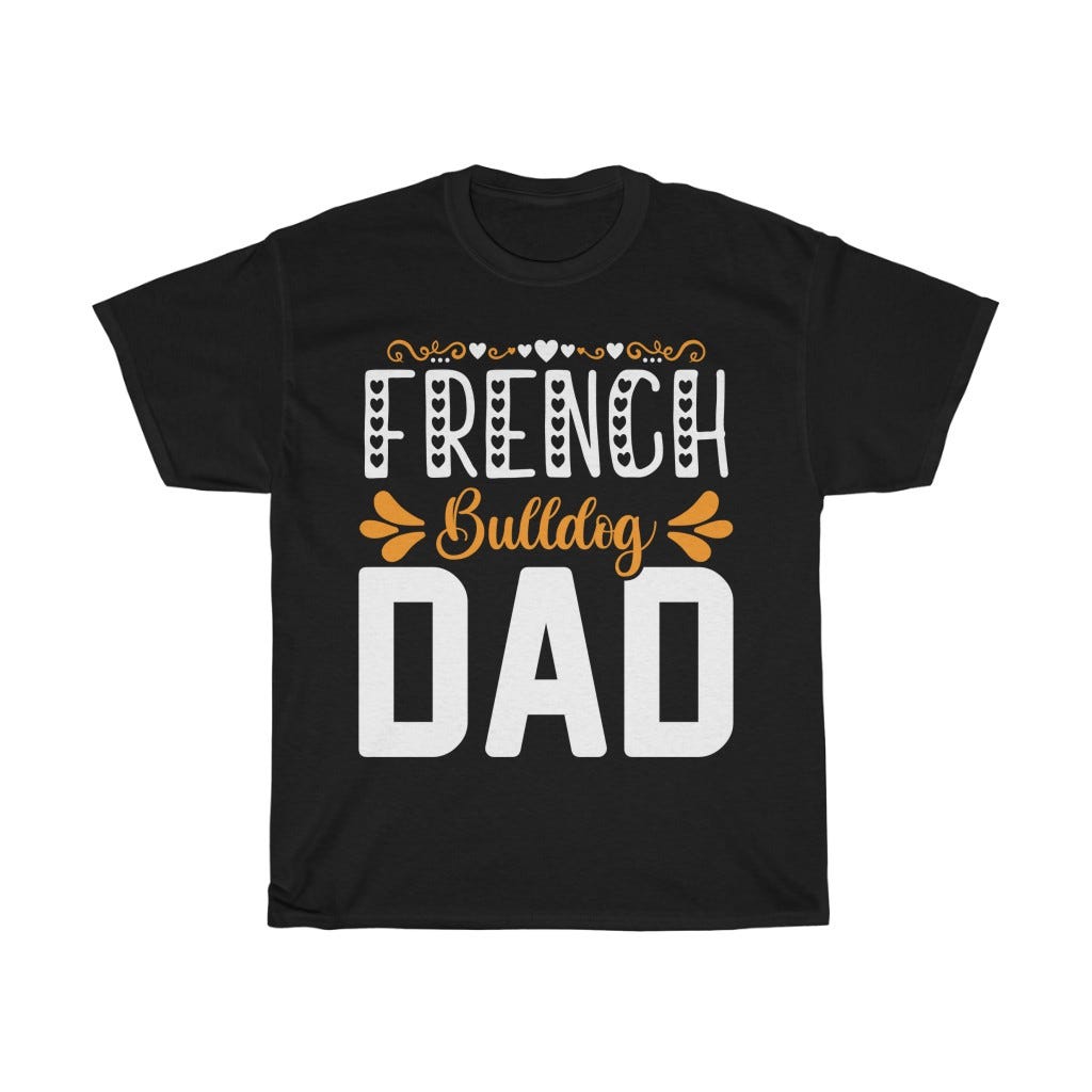 Dad French Bulldog Dad Gift Shirt | by TeeBudget | Medium