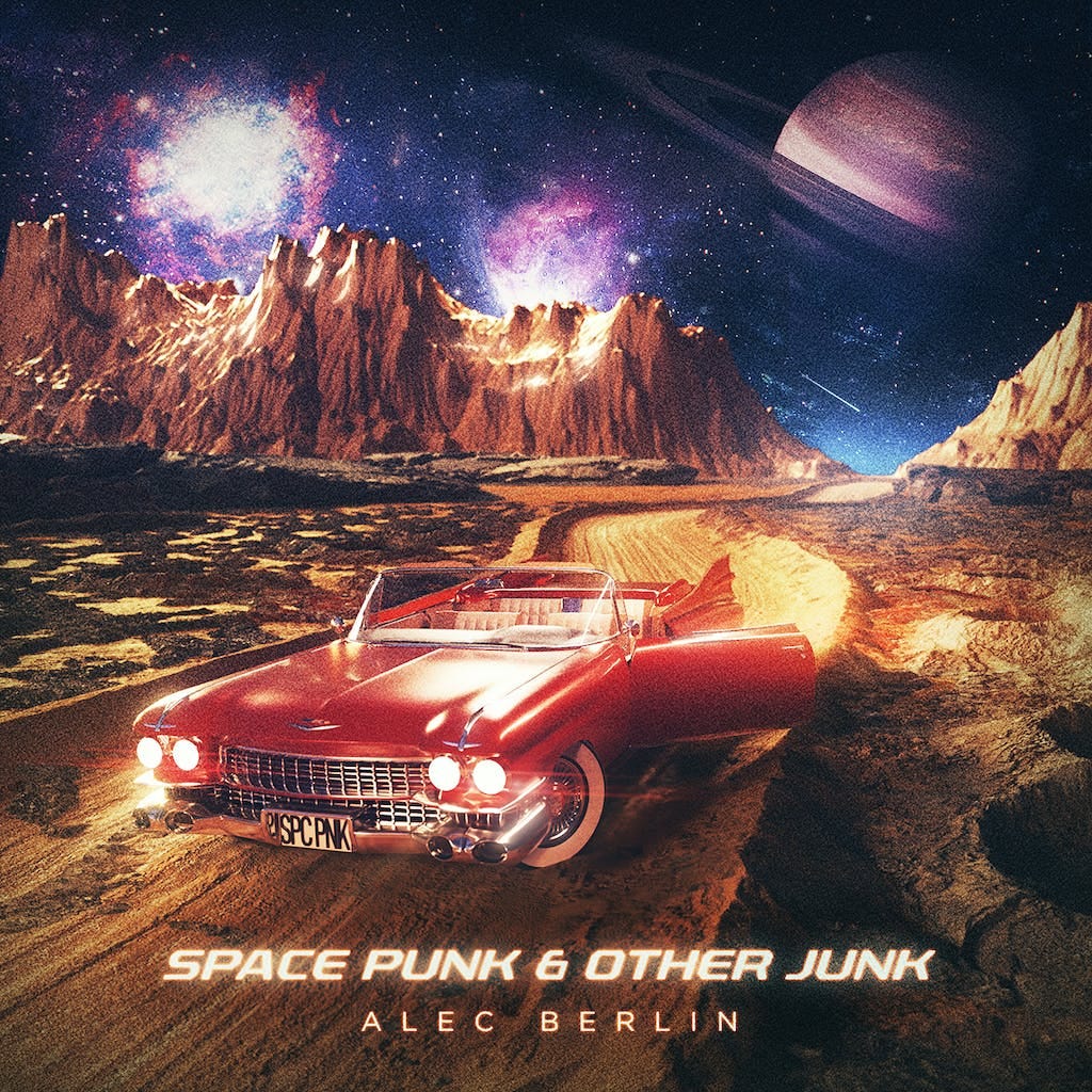 Space Punk and Other Junk (Original Album) By Alec Berlin | by Saiid ...