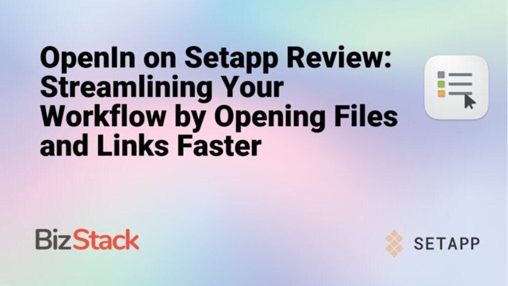 OpenIn on Setapp Review: Streamlining Your Workflow by Opening Files ...