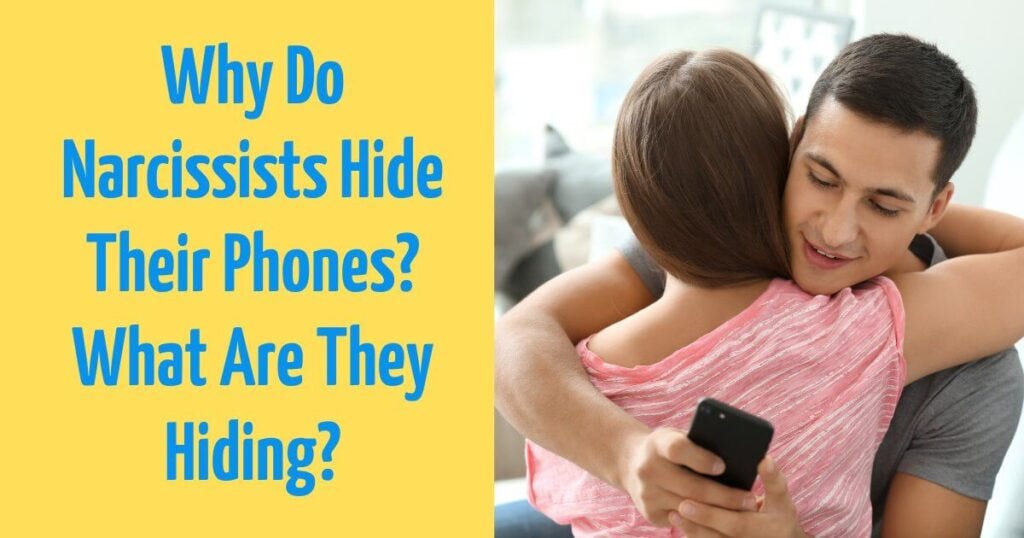 Why Do Narcissists Hide Their Phones? What Are They Hiding? | by ...