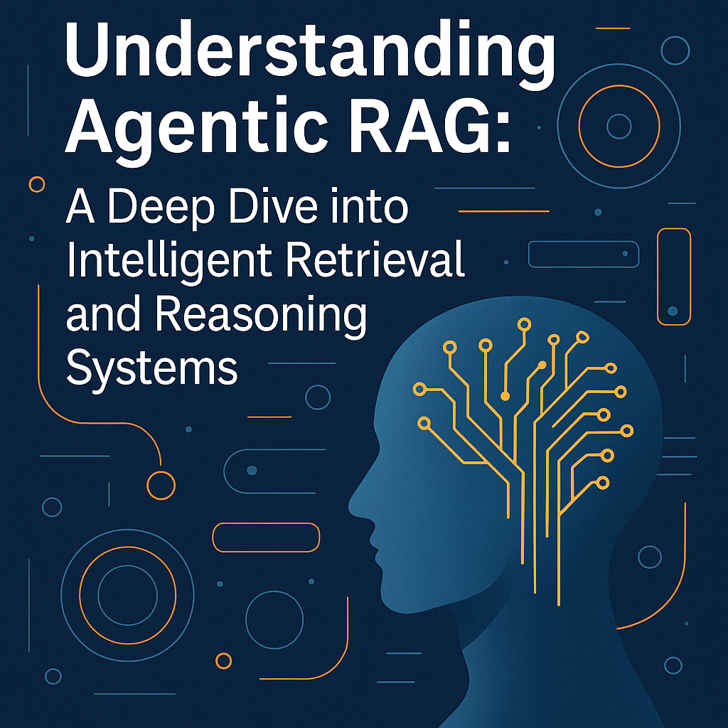 Understanding Agentic RAG: A Deep Dive into Intelligent Retrieval and Reasoning Systems | by ...