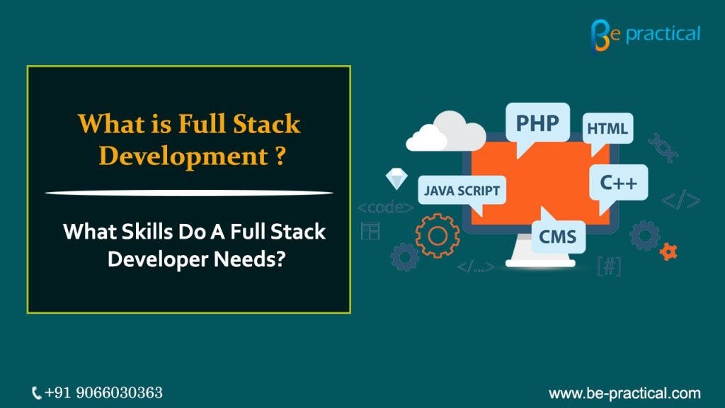 What Is Full Stack Development? What Skills Do A Full Stack Developer ...