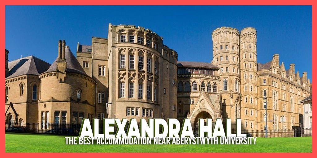 Alexandra Hall: The Best Accommodation near Aberystwyth University | by ...