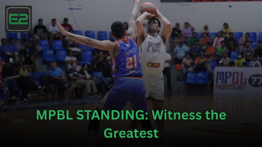 MPBL STANDING: Witness the Greatest | by John Wick | May, 2025 | Medium
