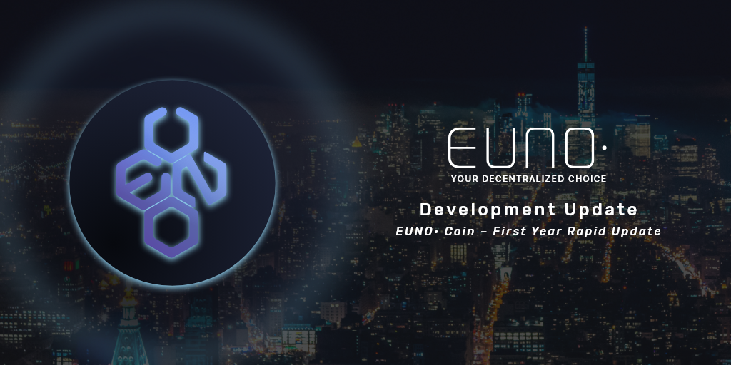 EUNO• Coin — One Year On. One year since its genesis block, EUNO•… | by ...