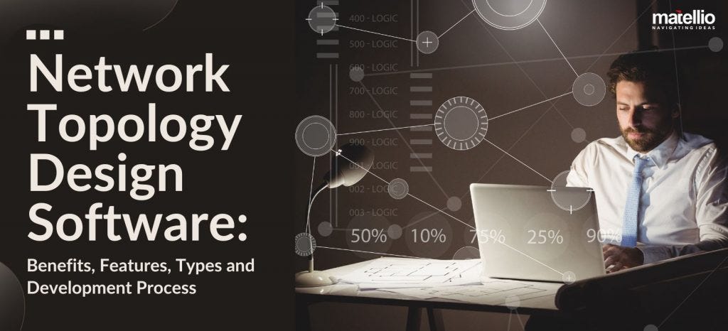 Network Topology Design Software: Benefits, Features, Types and ...