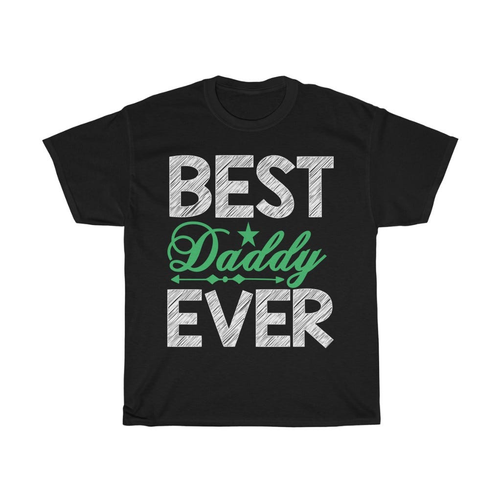 Best Daddy Ever Gift Shirt Design 10 | by TeeBudget | Medium