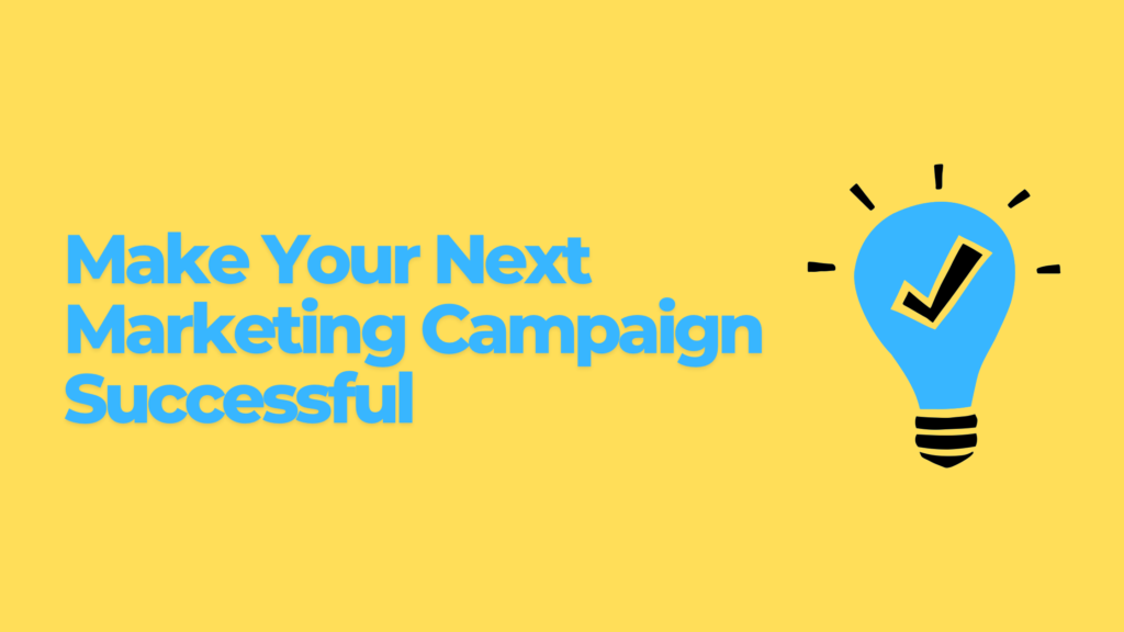Tips To Make Your Next Marketing Campaign Successful In 2023 | by ...
