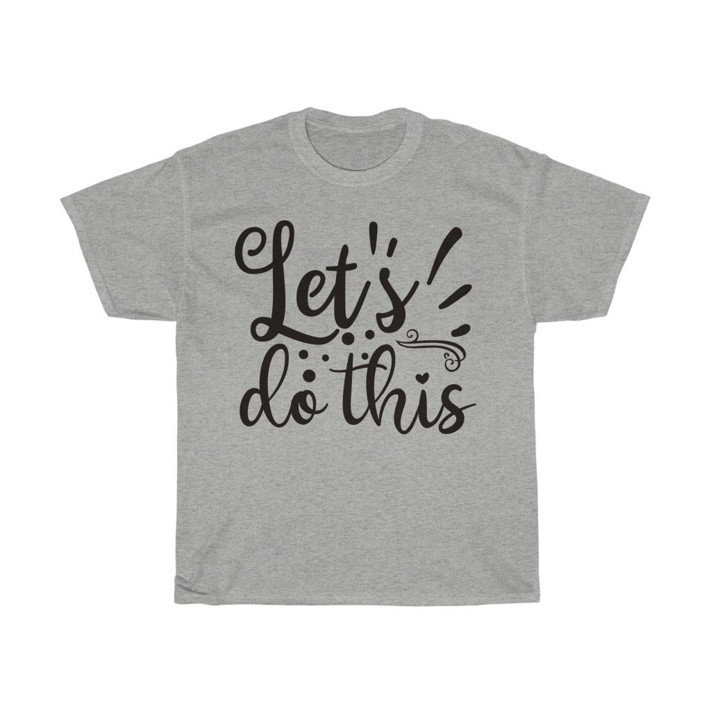 Let’s Do This Tshirt | by TeeBudget | Medium