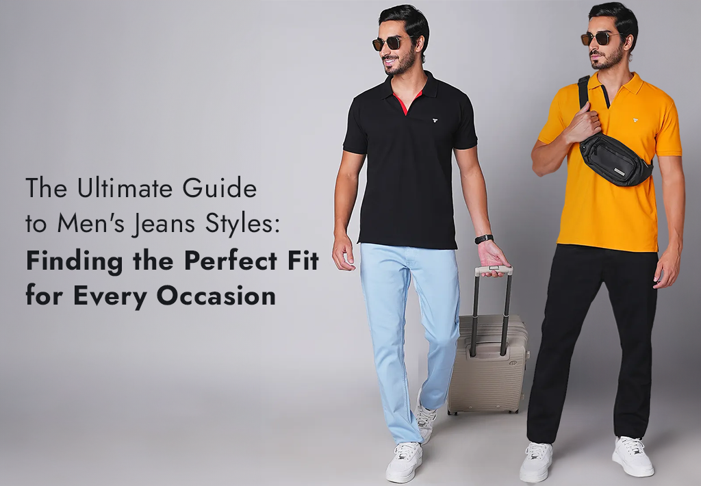 The Ultimate Guide to Men’s Jeans Styles: Finding the Perfect Fit for ...
