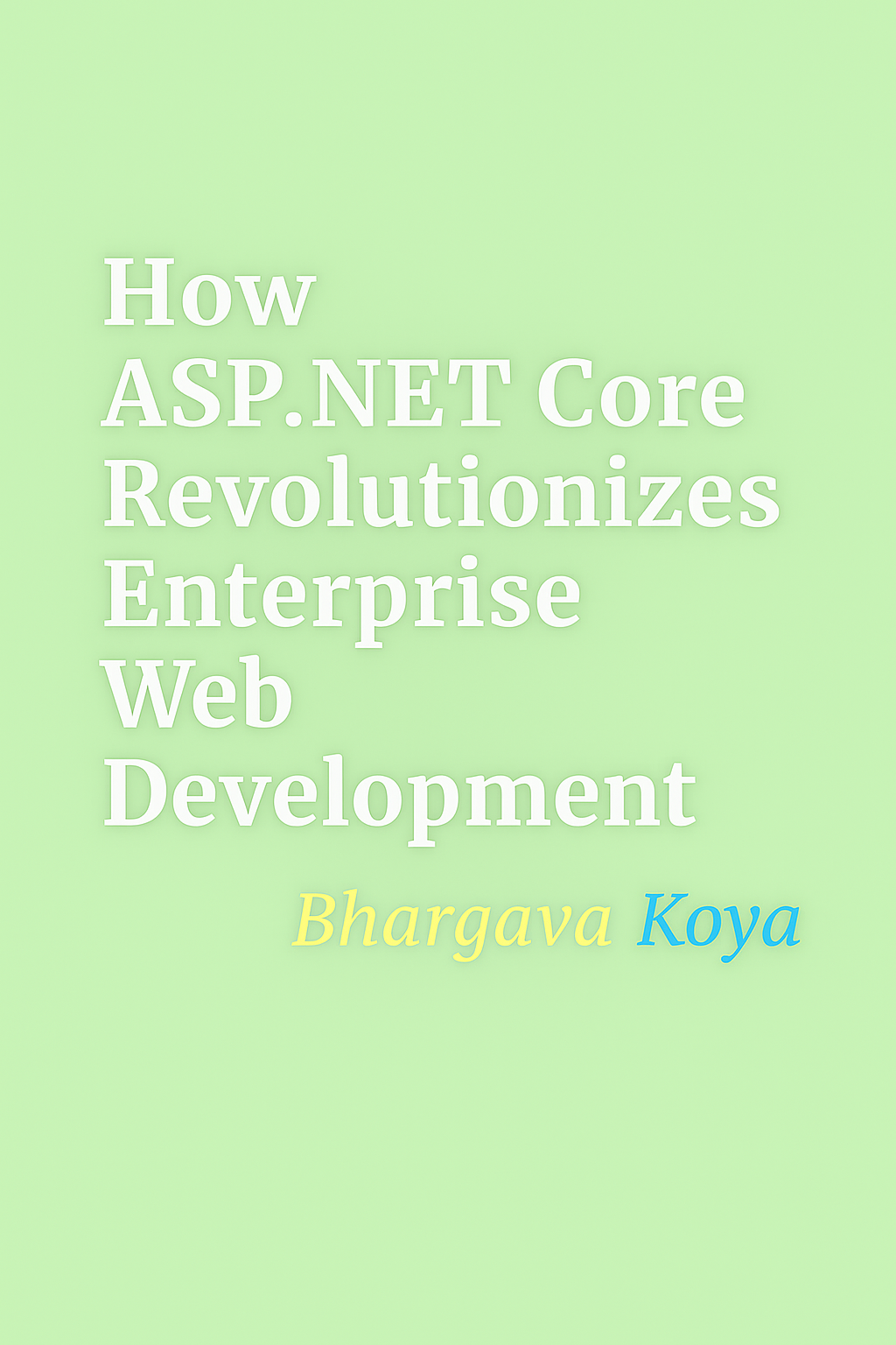 How ASP.NET Core Revolutionizes Enterprise Web Development | by Bhargava Koya - Fullstack .NET ...