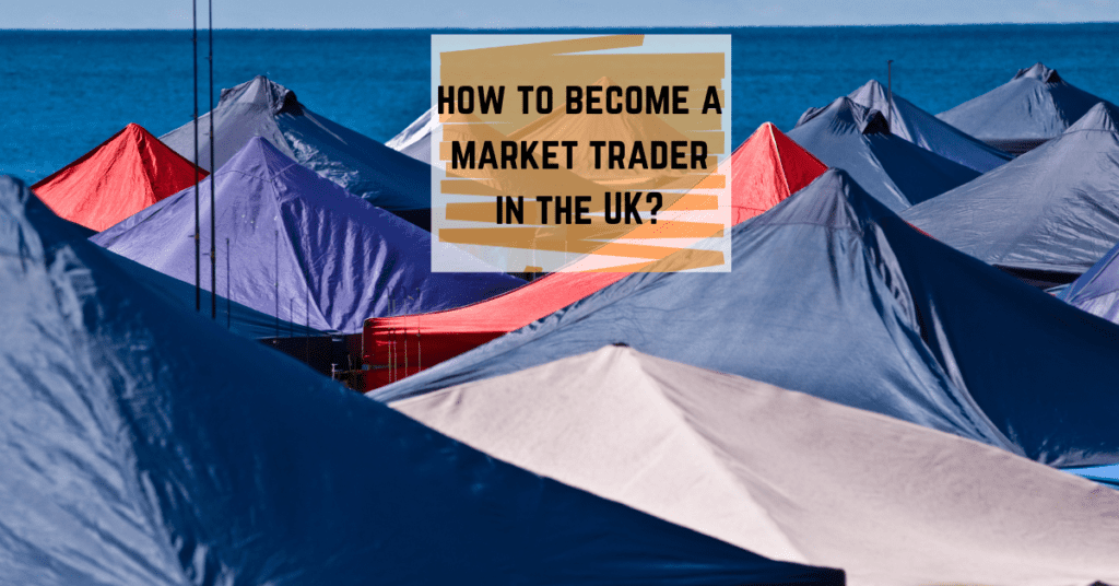 How to Become a Market Trader in the UK | by Yara Hartkoorn | Medium