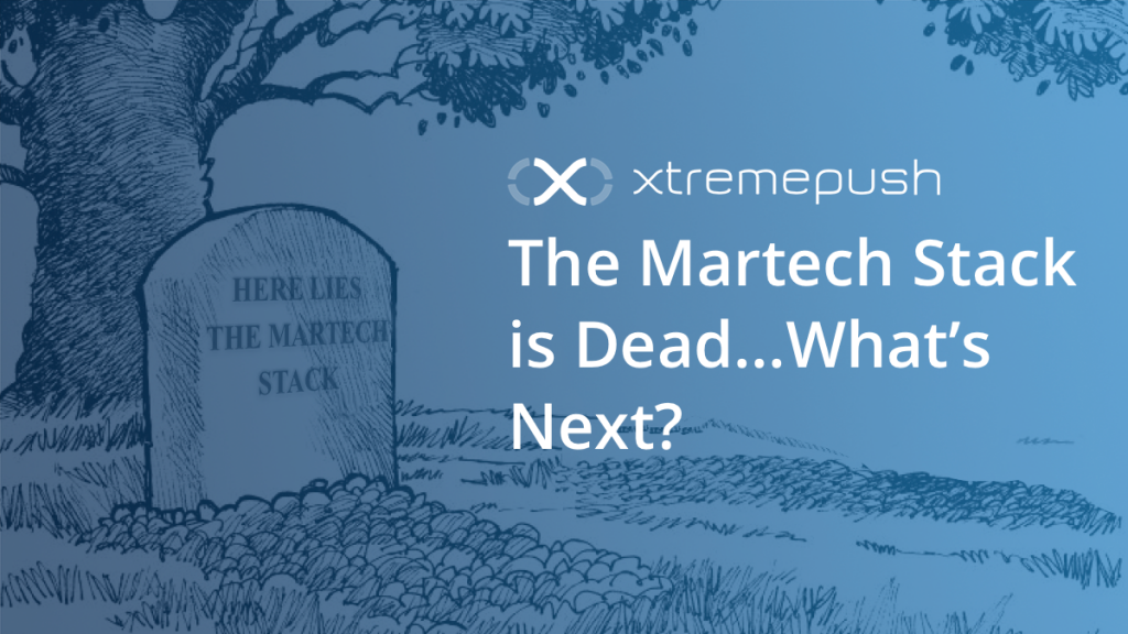 Martech 2020. by GERARD ADLUM | by Ben Doggett | Xtremepush | Medium