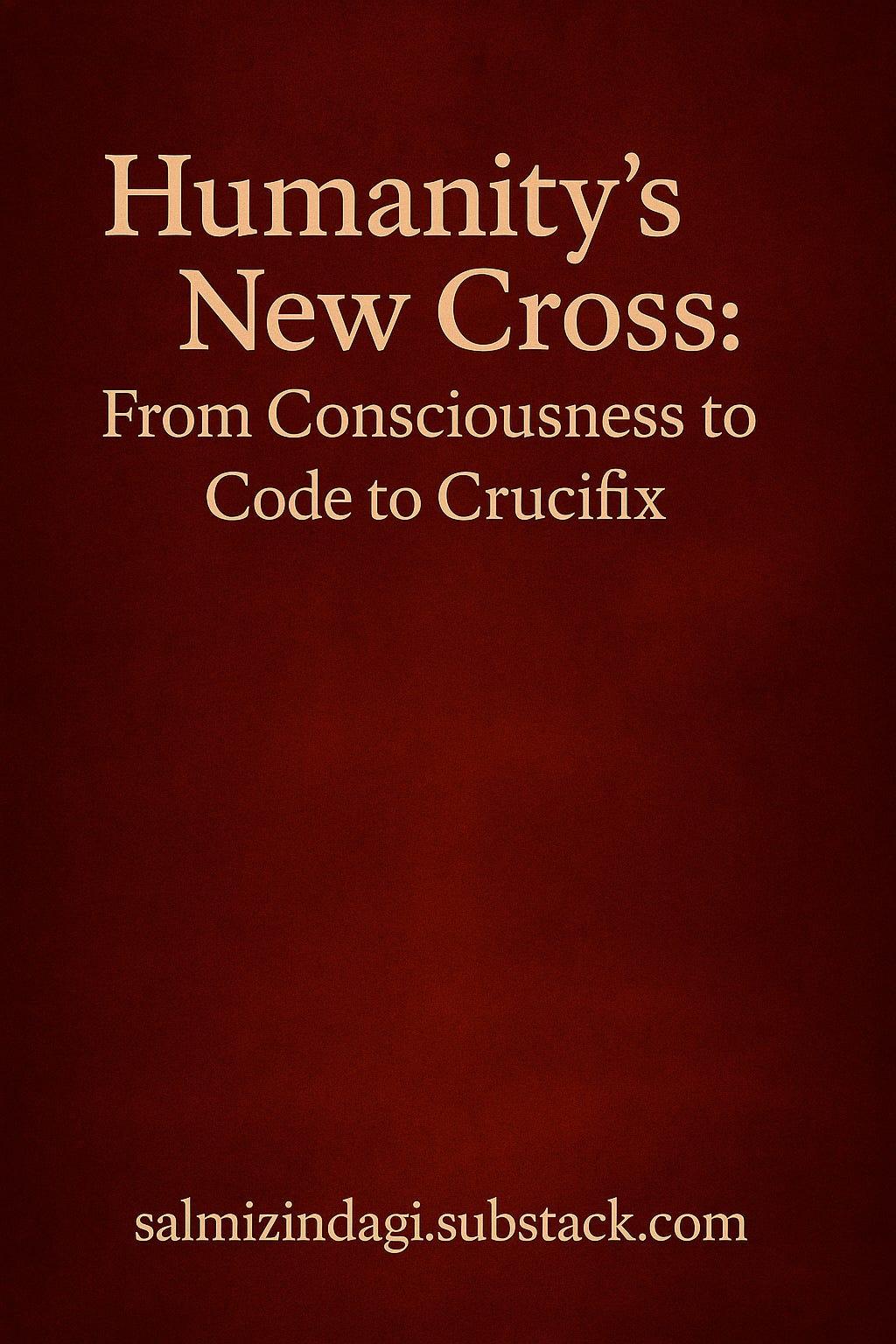 From Code to Crucifix: Humanity’s Cross | by Our Greater Destiny | Medium