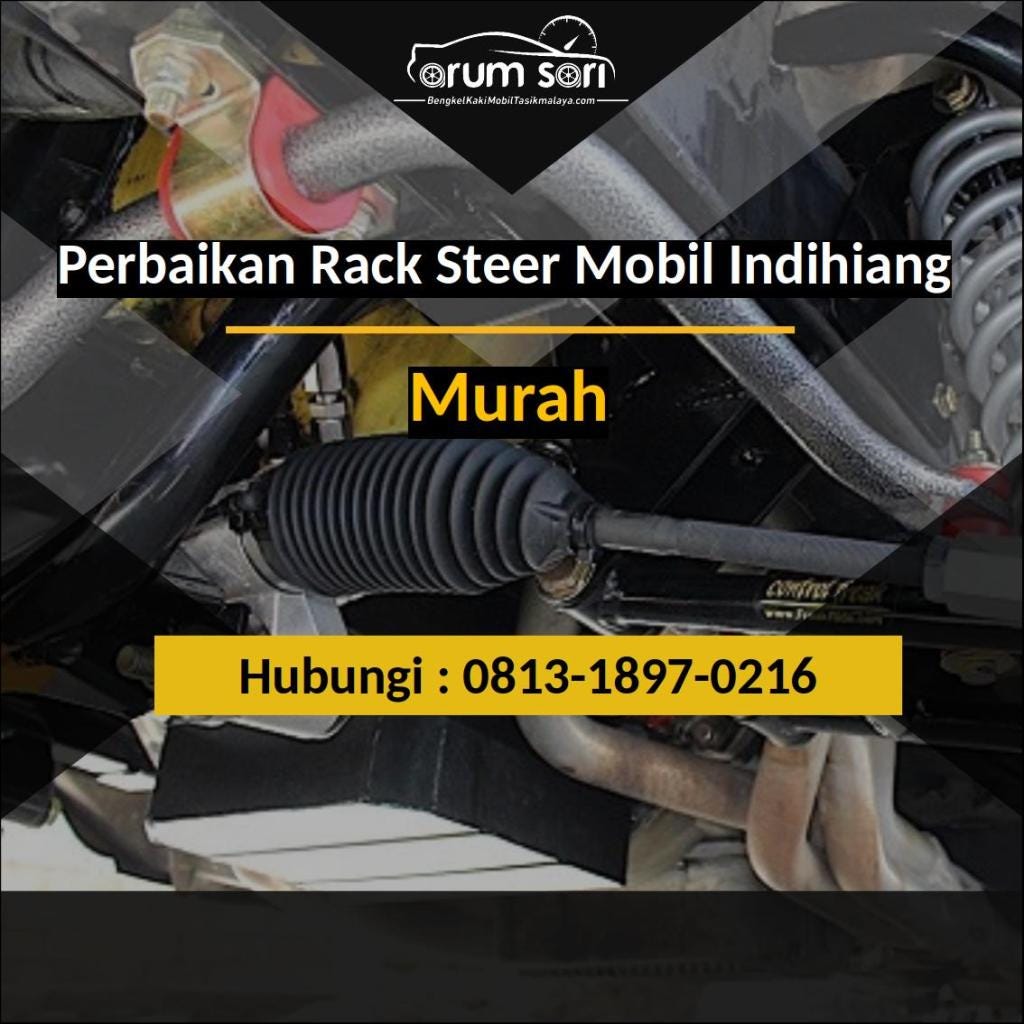 PERBAIKAN RACK STEER MOBIL INDIHIANG MURAH | by ...